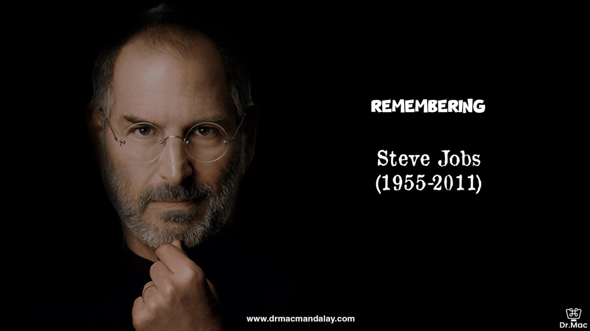 Remembering Steve Jobs | Dr Mac Mandalay